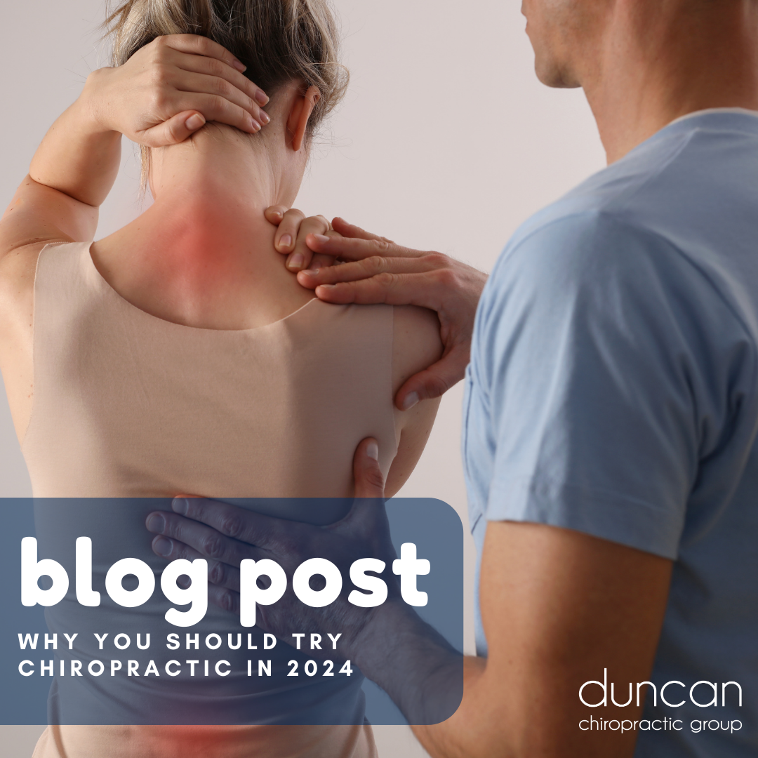 Why you should embrace chiropractic in 2024 | Duncan Chiropractic Group Why you should embrace chiropractic in 2024 | Duncan Chiropractic Group